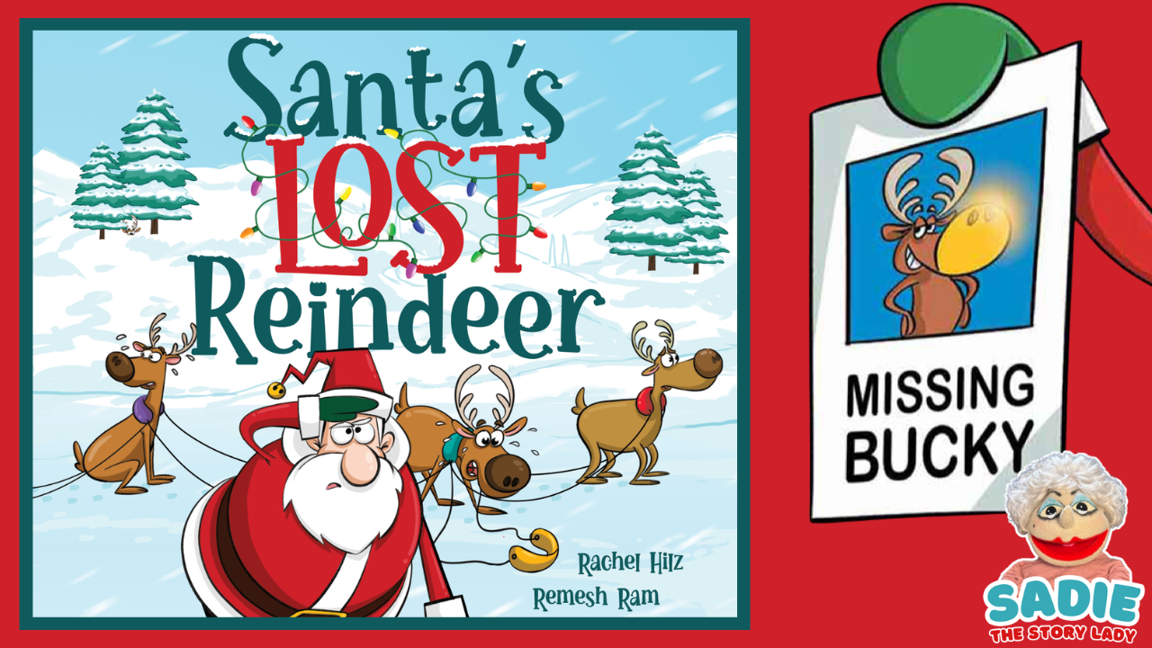 Santa’s Search for a Lost Reindeer – Sadie, the Story Lady